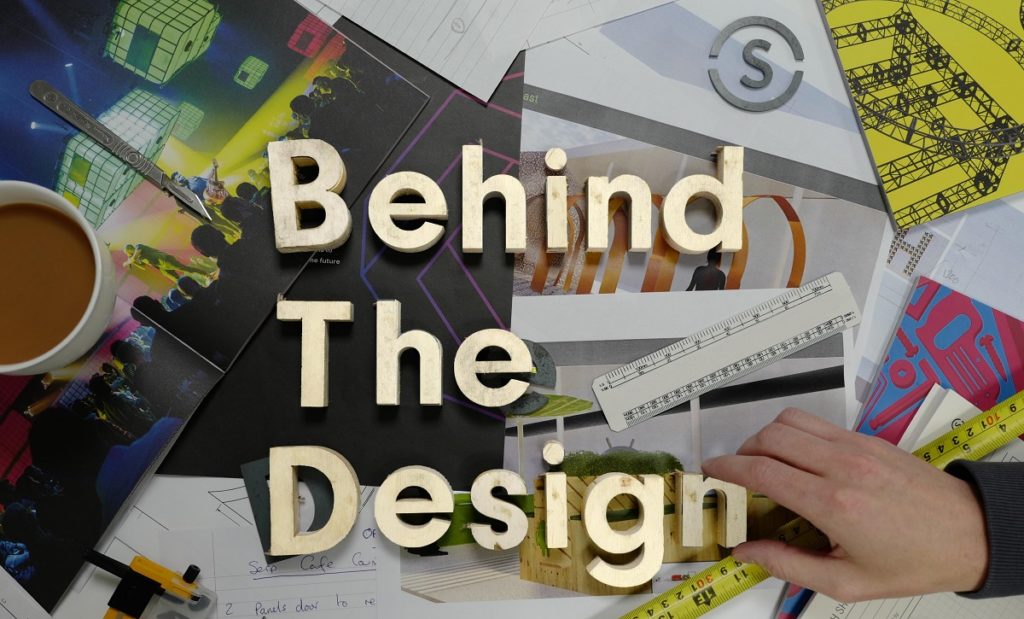 Behind the Design podcast series | Stage One